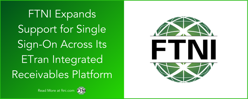 FTNI Expands Support for Single Sign-On Across ETran Platform